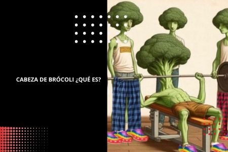 CABEZA DE BRÓCOLI ¿QUÉ ES?